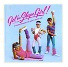 Get In Shape Girl - Do You Remember?